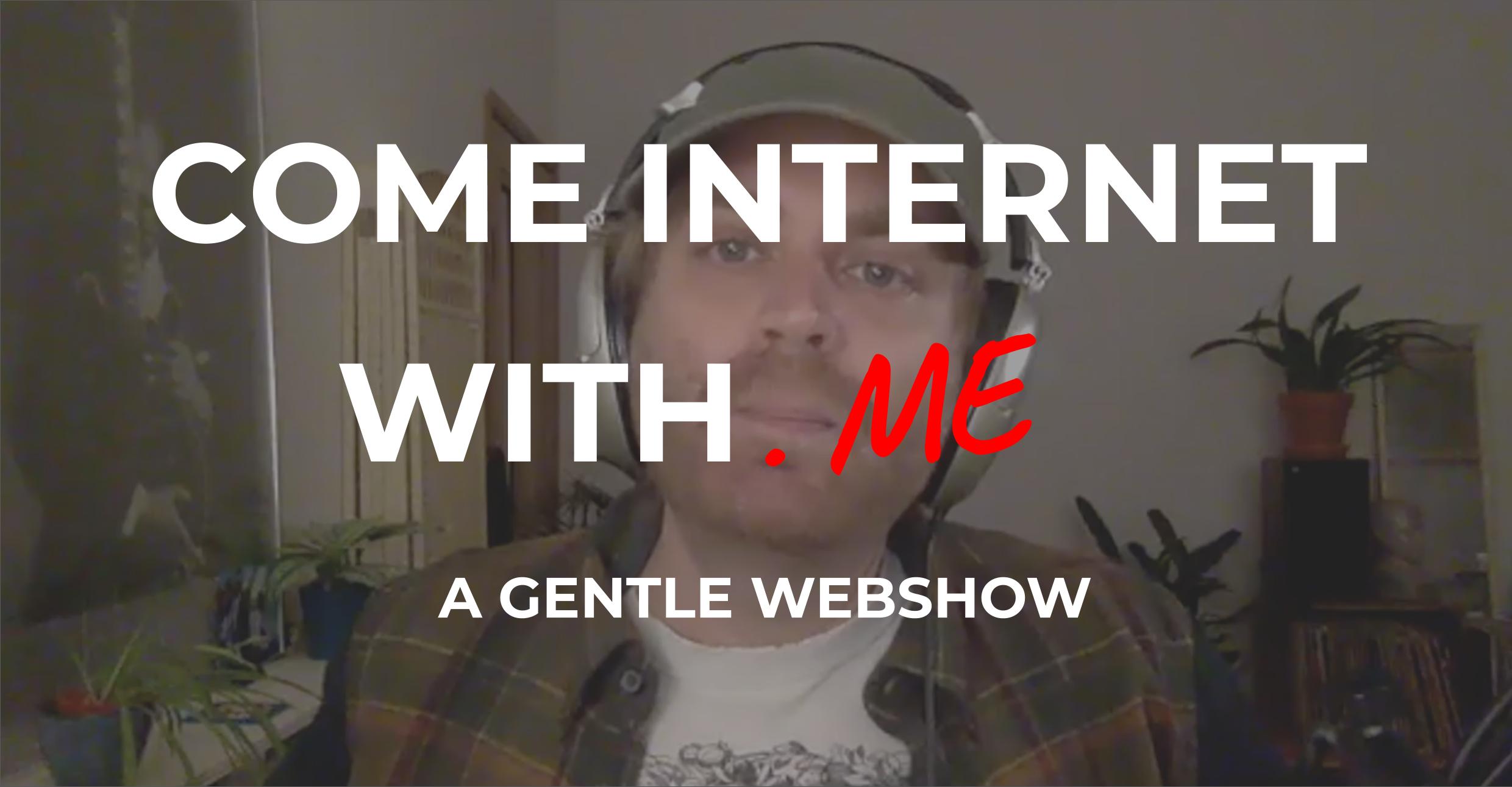 Come Internet With Me 📹 - thejaymo
